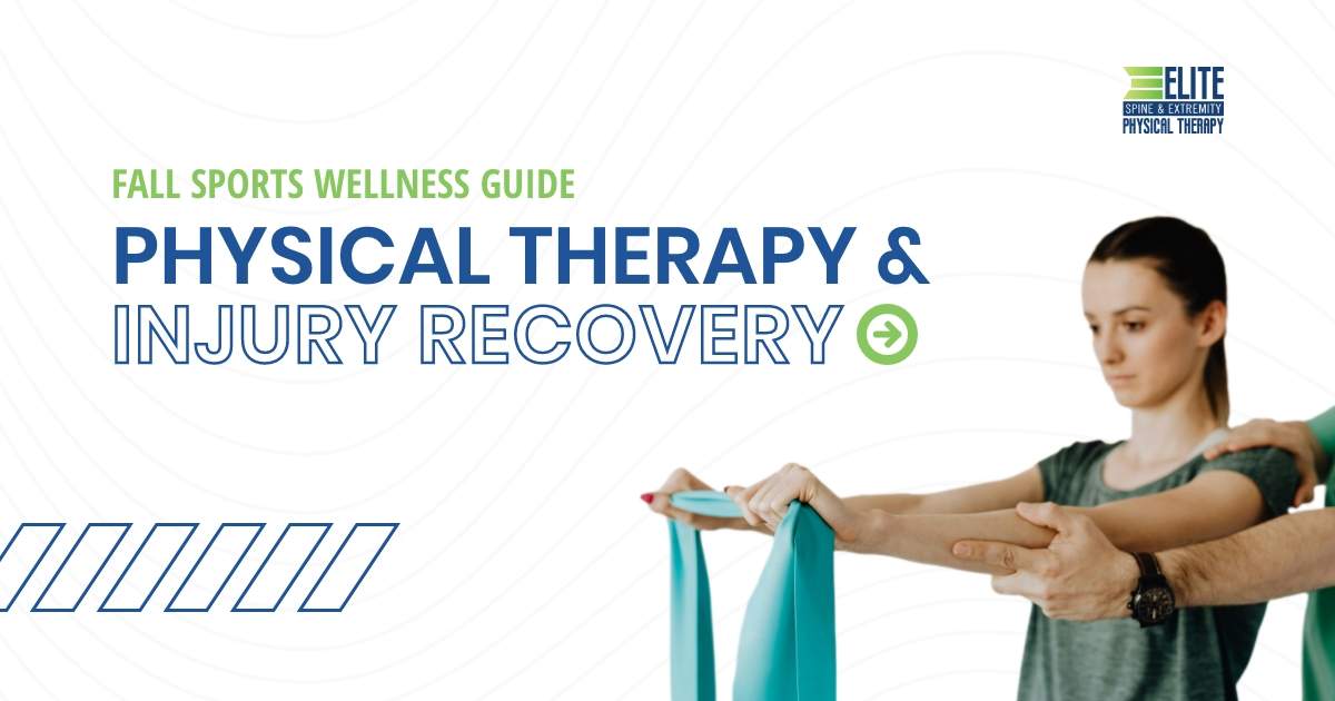 Fall Sports Wellness Guide Part 2: Physical Therapy & Injury Recovery ...