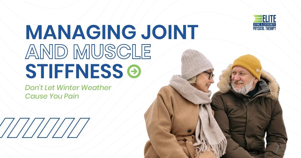 Managing Joint and Muscle Stiffness: Don’t Let Winter Weather Cause You ...