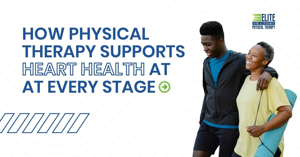 How Physical Therapy Supports Heart Health at Every Stage - Elite ...