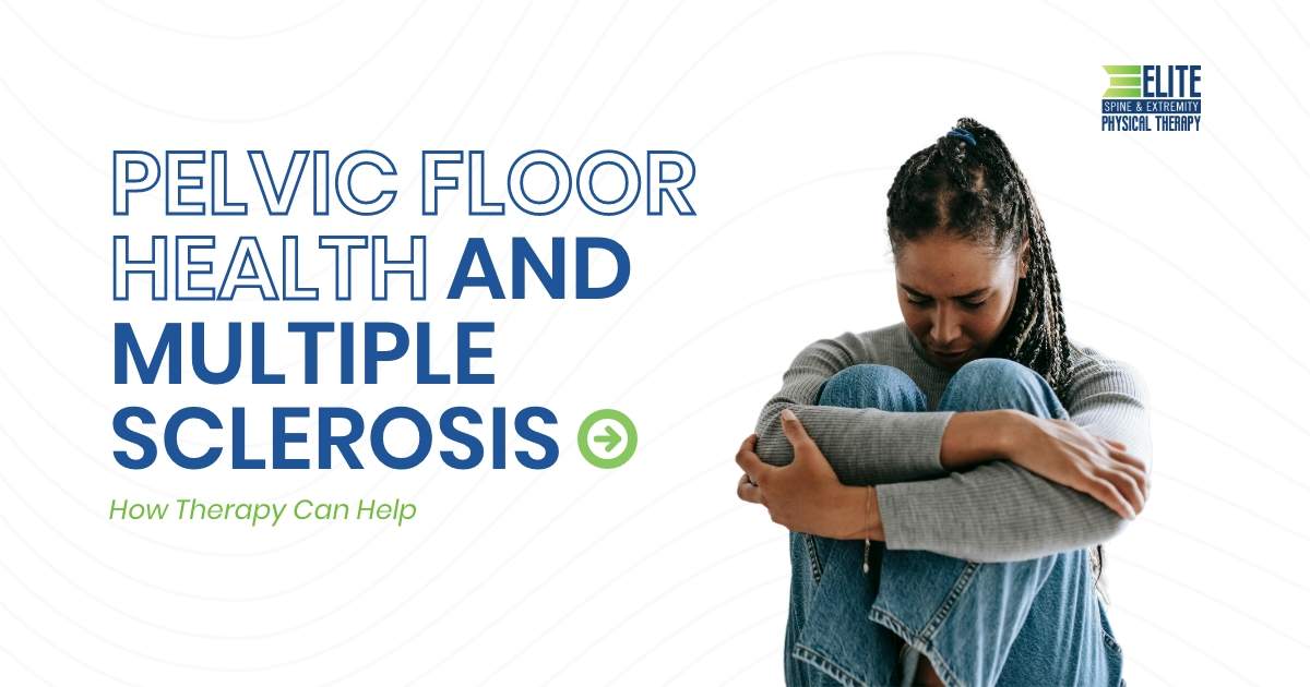 Pelvic Floor Health and Multiple Sclerosis: How Therapy Can Help ...