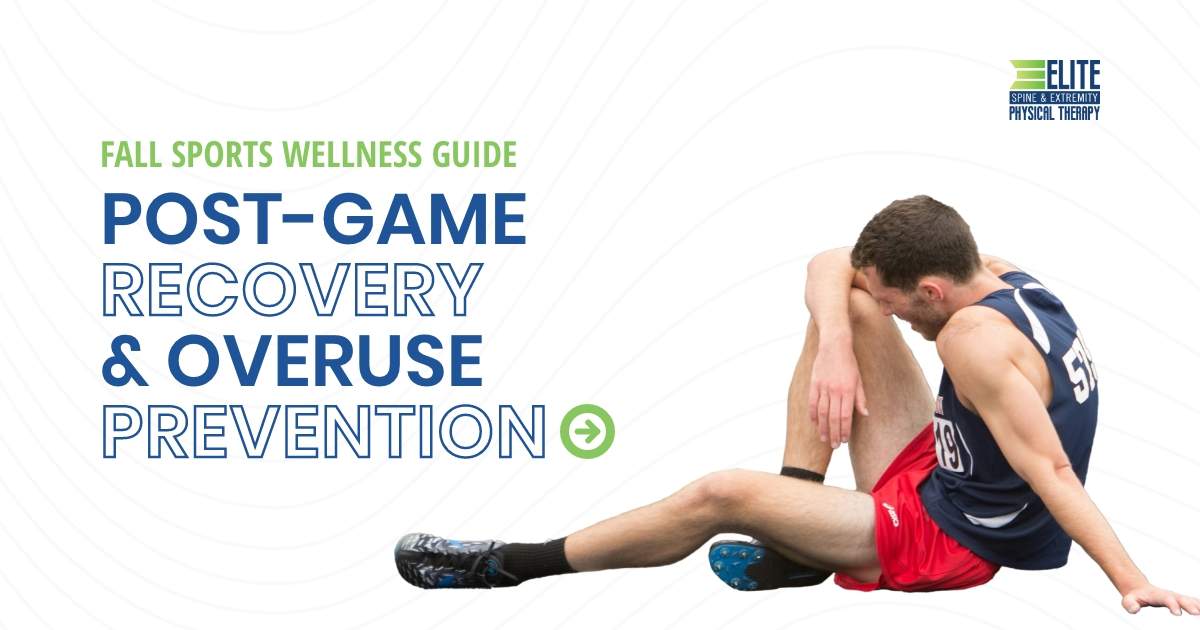 Fall Sports Wellness Guide Part 3: Post-Game Recovery & Overuse ...